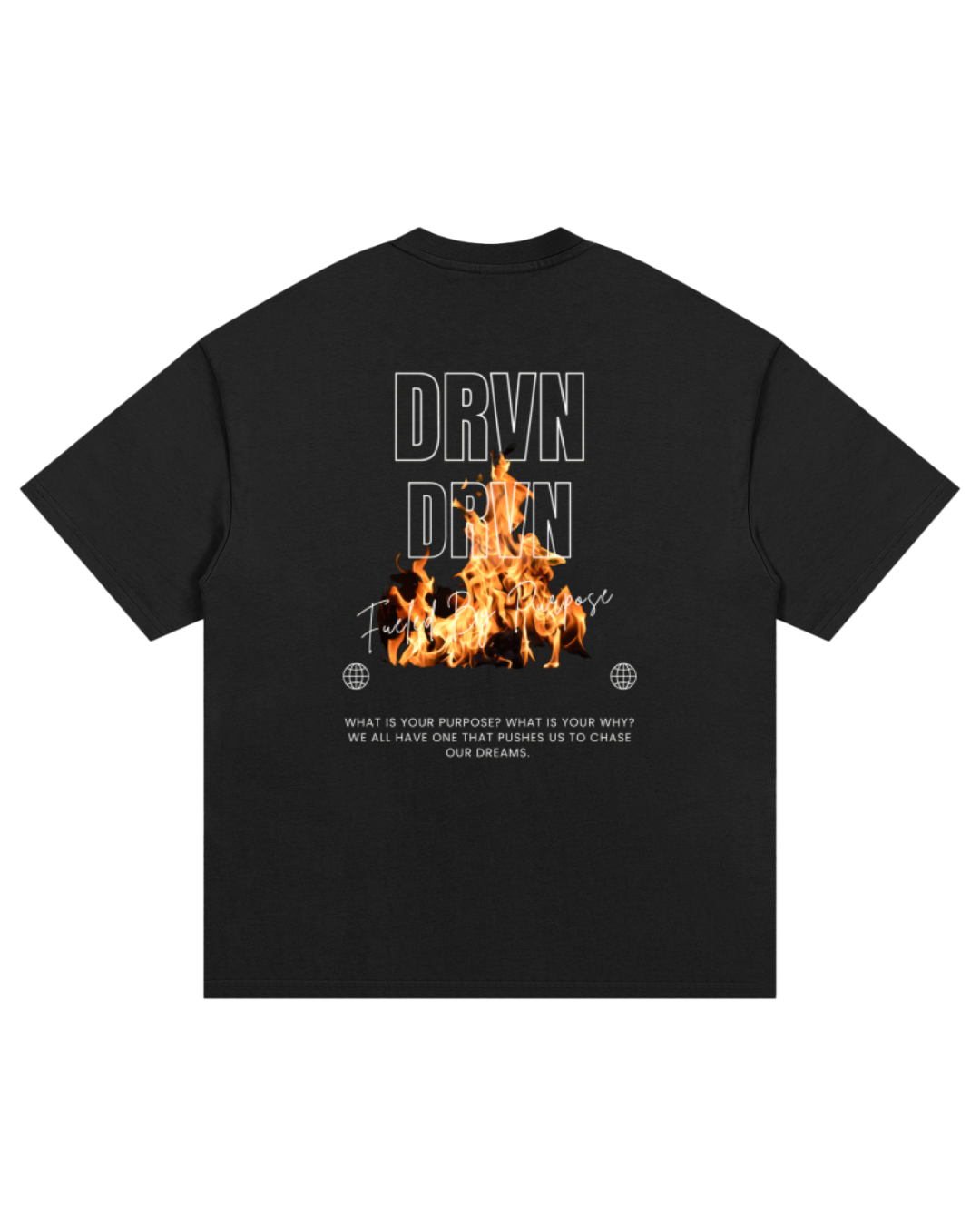 Fueled By Purpose T-Shirt – DRVN